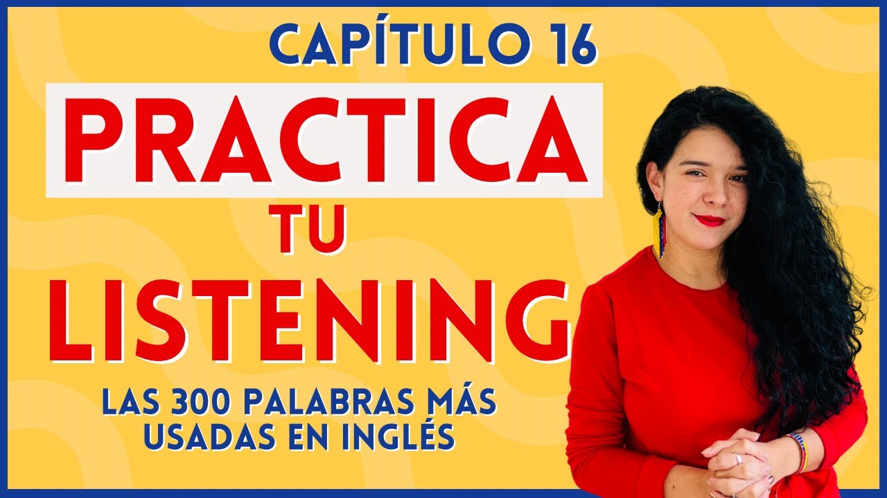 🔴 PRÁCTICA tu LISTENING👂escuchando las 300 palabras más usadas en ...
