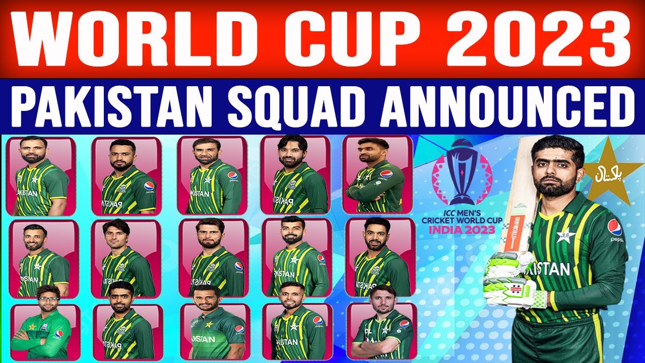 Pakistan World Cup Squad 2023 | Pakistan full Squad World Cup 2023 ...