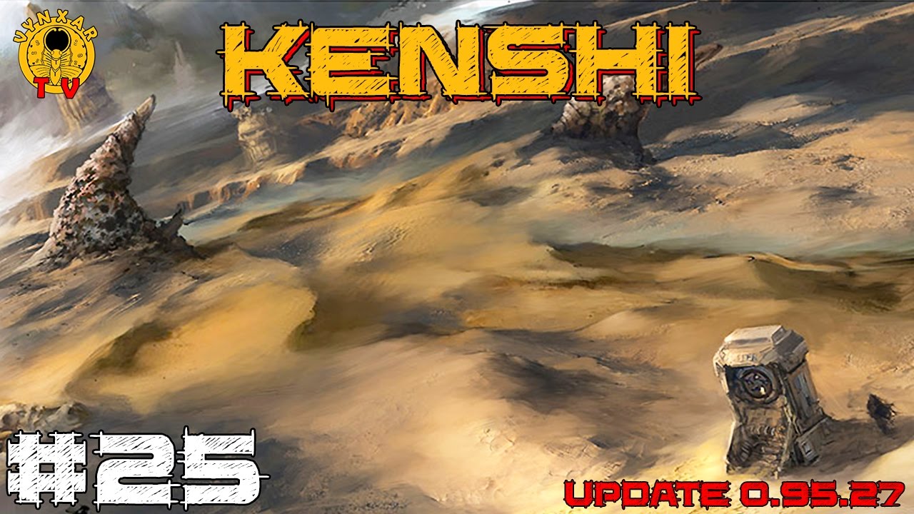 Kenshi - #25 - The Bugmaster's Hideout - v0.95.27 - YouTube