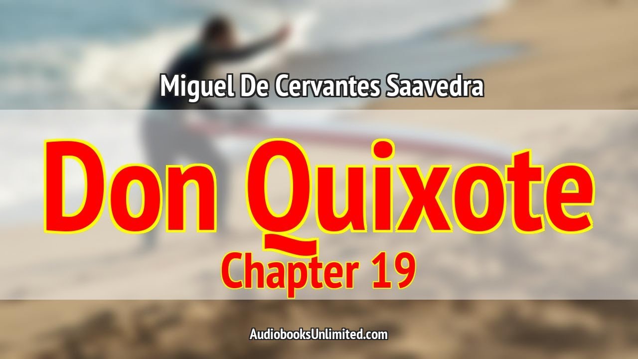 Don Quixote Audiobook Chapter 19 - YouTube