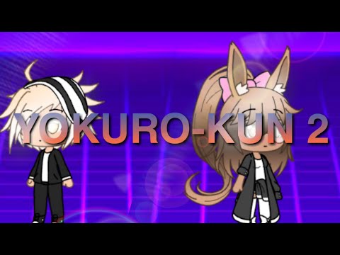 ~°yokuro-kun°~ EP 2 GACHA LIFE