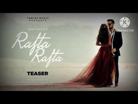 Rafta Rafta Sanam Official Music Video _ Atif Aslam Ft. Sajal Ali _ Tarish Music(MP3_160K) - YouTube