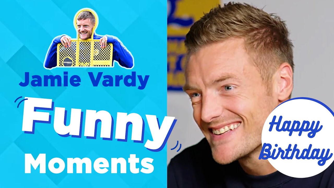 Jamie Vardy Funny Moments - Vardy Birthday Special - YouTube