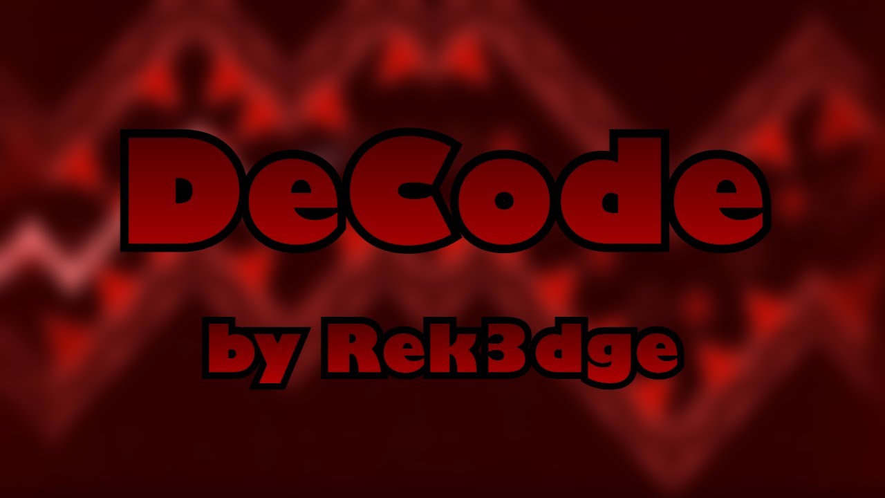 DeCode by Rek3dge (Demon) | Geometry Dash - YouTube