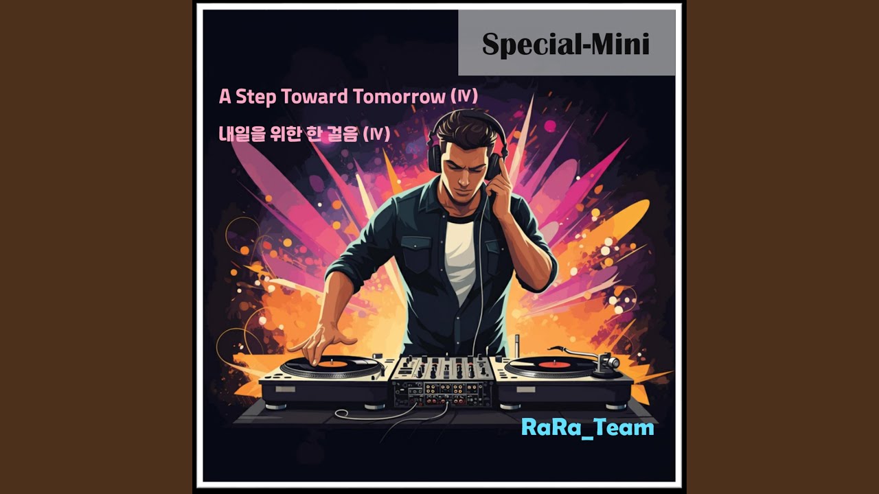 A Step Toward Tomorrow (Ⅳ) (Audio) (Special Mini Version) - YouTube
