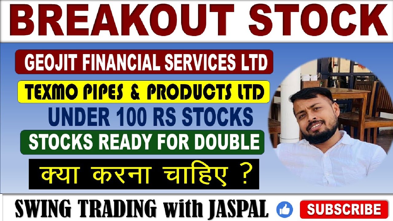 GEOJIT FINANCIAL SERVICES LTD / TEXMO PIPE & PRODUCT LTD / BEST STOCKS ...