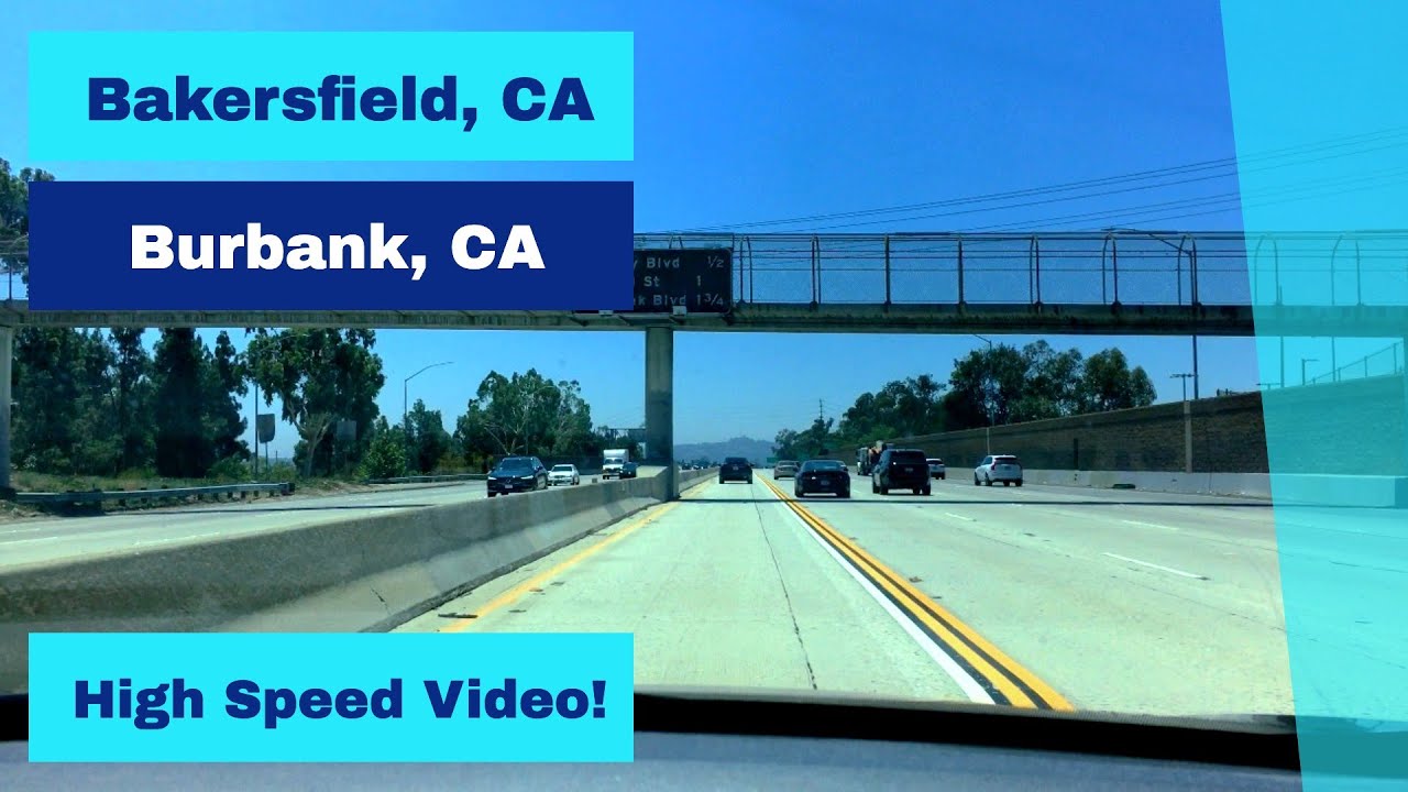 Bakersfield, CA to Burbank, CA - High Speed Driving Video - YouTube