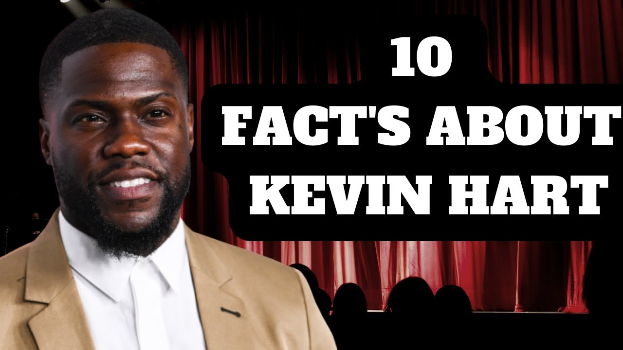 10 FACTS ABOUT KEVIN HART - YouTube
