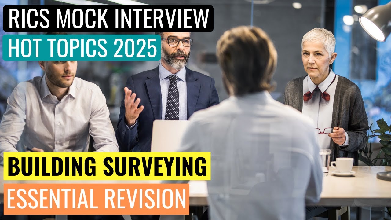 2025 HOT TOPICS - RICS APC FINAL ASSESSMENT MOCK INTERVIEW - BUILDING SURVEYING - YouTube