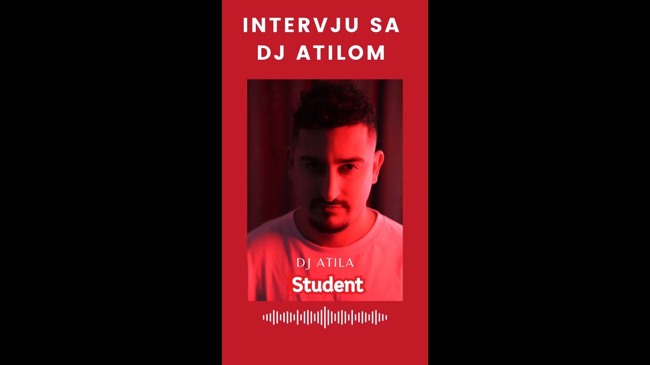 BUDUĆI LEKAR I DJ Atila Mandžukić: “Pesme uvek začinim na neki svoj ...