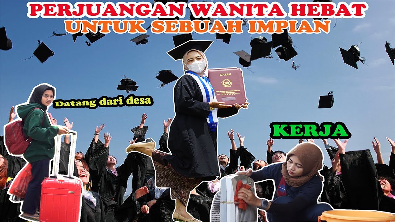 KISAH INSPIRATIF - PERJUANGAN WANITA HEBAT, DARI DESA KE KOTA UNTUK ...