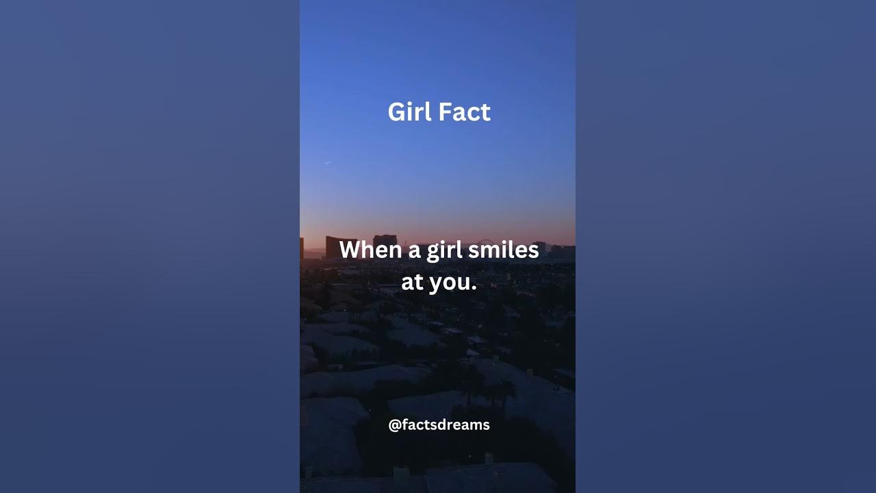 when-a-girl-smiles-at-you-shorts-girlfacts-smiles-facts