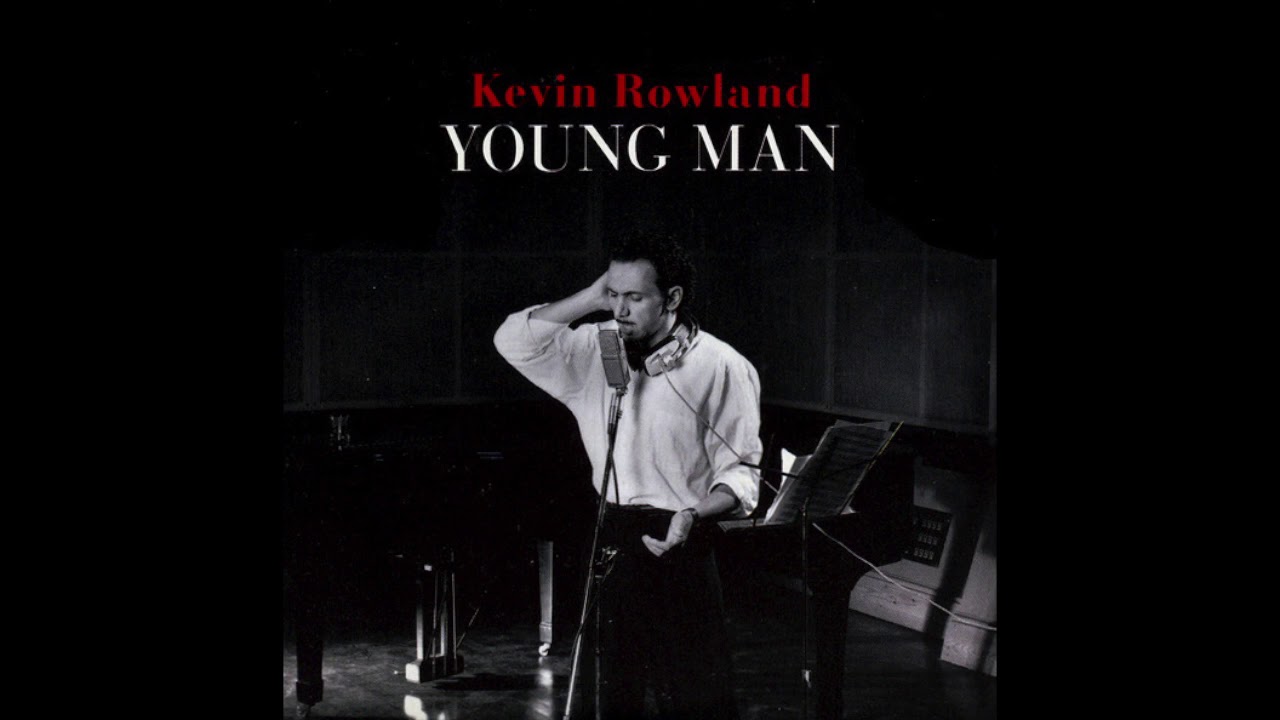 Kevin Rowland: Young Man - YouTube