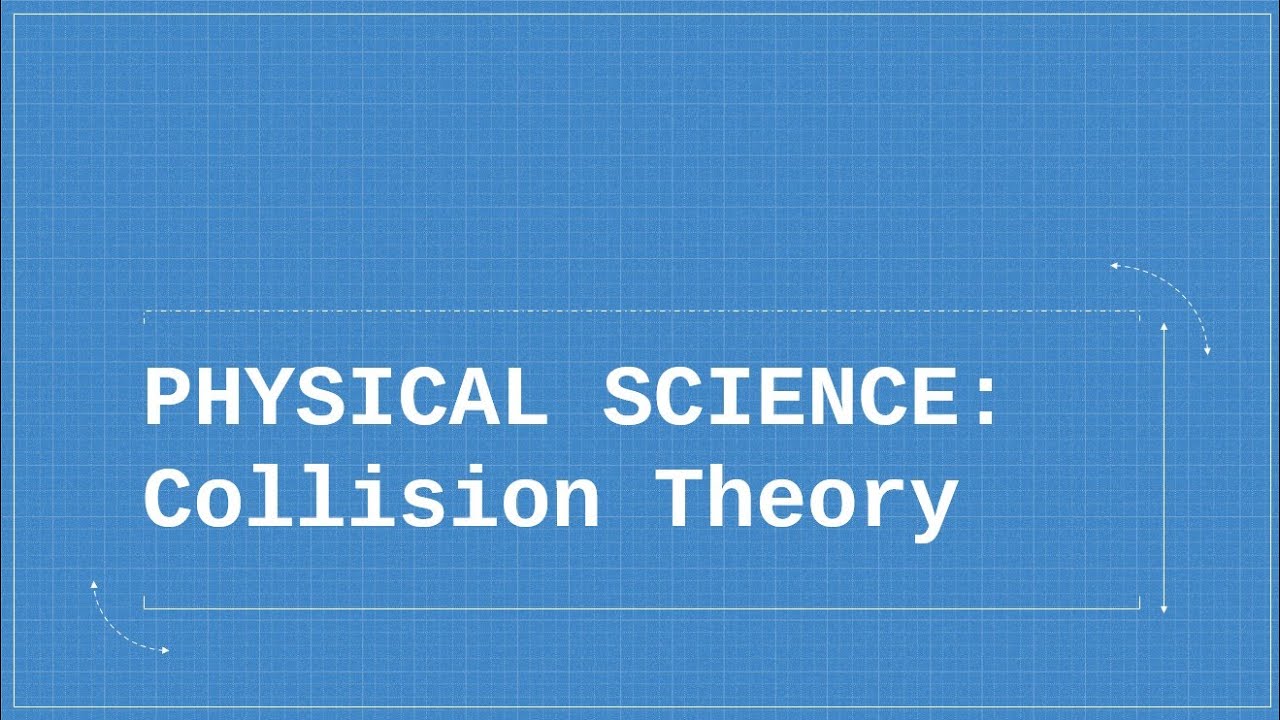 Physical Science: Collision Theory and Catalysts - YouTube