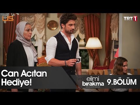 Can acıtan hediye! - Elimi Bırakma 9. Bölüm
