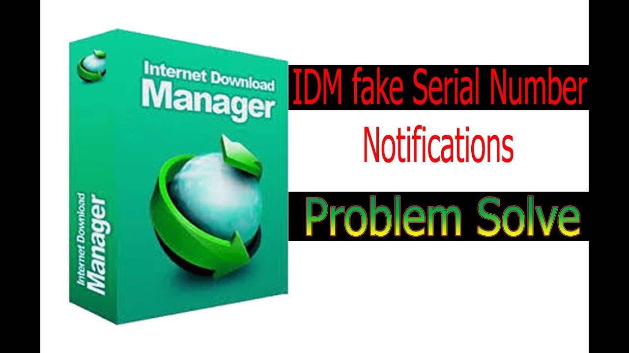 IDM fake Serial Number Notifications Problem Solve - YouTube