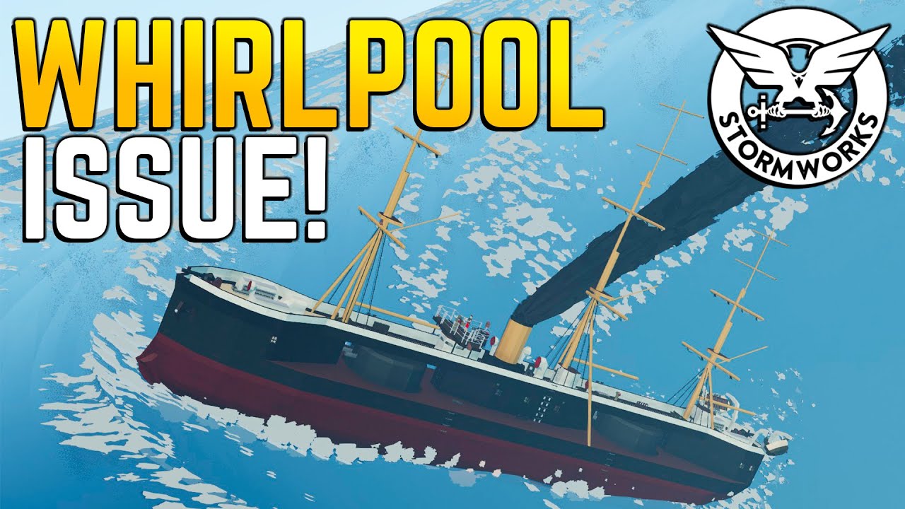 WHIRLPOOL SWALLOWS UP STEAM SHIP In Stormworks! - YouTube