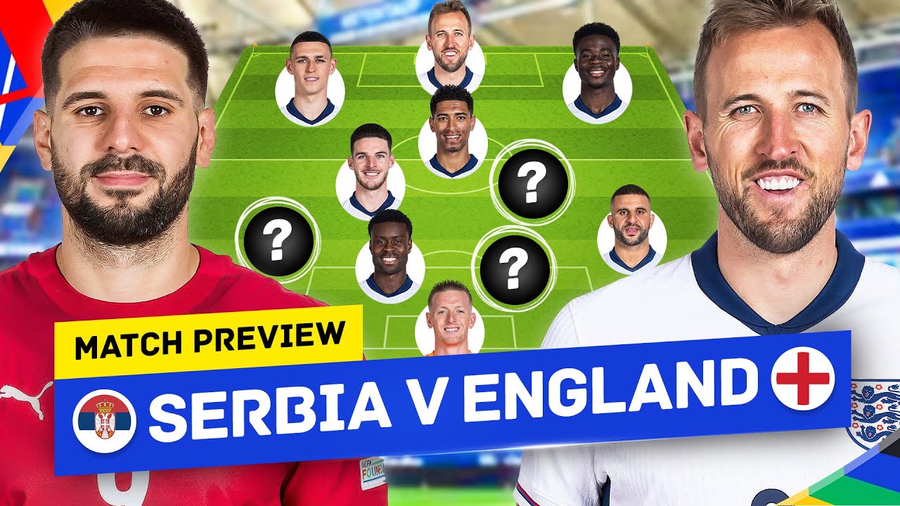 England's FIRST Game Of EURO 2024! Serbia vs England Tactical Preview ...