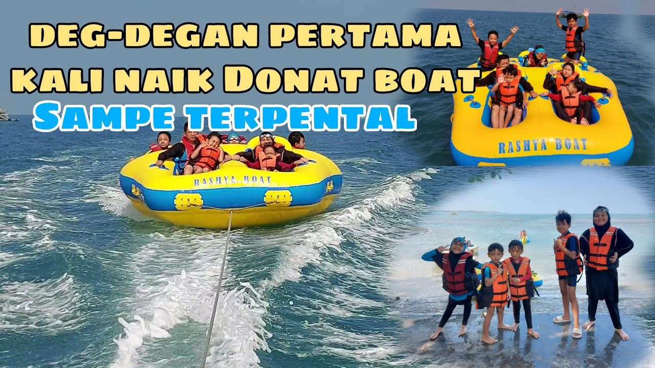 Naik Donat Boat Sampe Terpental!!! SERU BANGET PERTAMA KALI😁😁 # ...