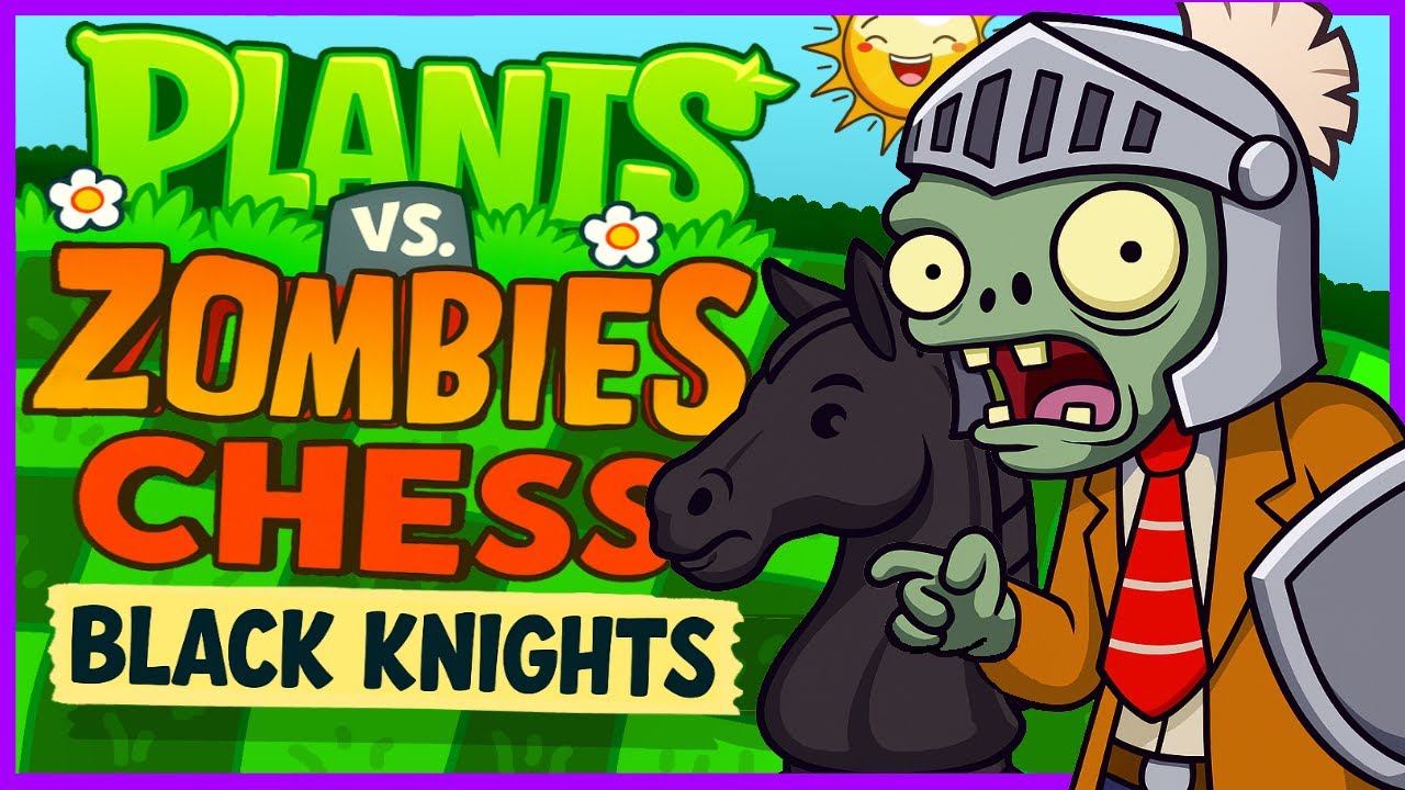 PVZ Black Knights (Plants vs Zombies) - YouTube