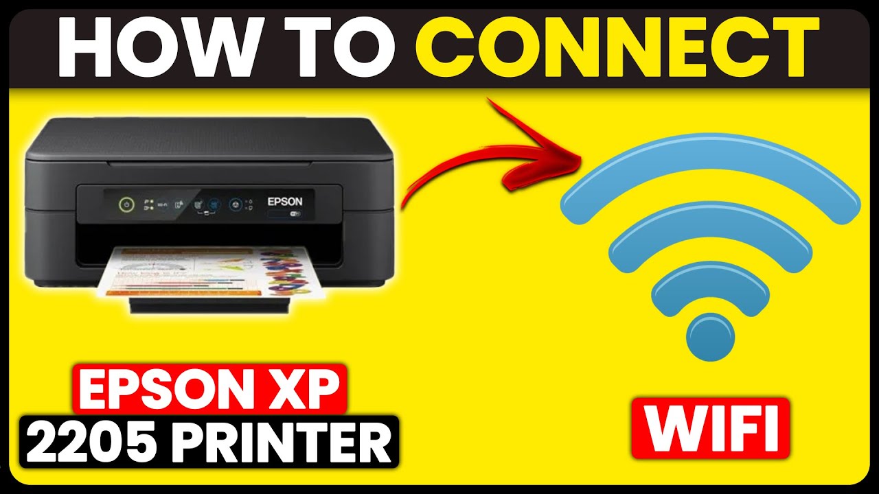 How To Connect Epson XP 2205 Printer To Wi-Fi (How To Set Up & Connect Epson XP 2205 To Wi-Fi ...