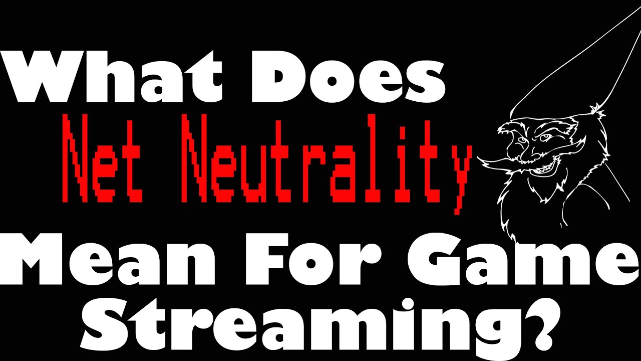 What Does Net Neutrality Mean For Game Streaming? | Feature Creep - YouTube