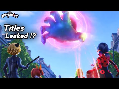 Titles Leaked !? || Miraculous ladybug season 7 || Miraculous ladybug season 6 Finale || Updates 