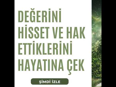 Değerini Hisset ve Hak Ettiklerini Hayatına Çek 💫