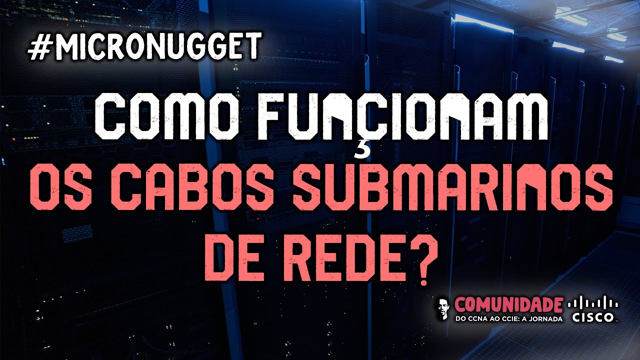 MICRONUGGETS - COMO FUNCIONAM OS CABOS SUBMARINOS DE REDE - YouTube
