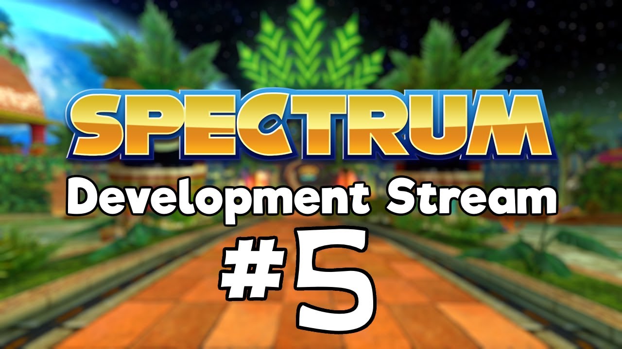 Spectrum Development Stream #5 - YouTube