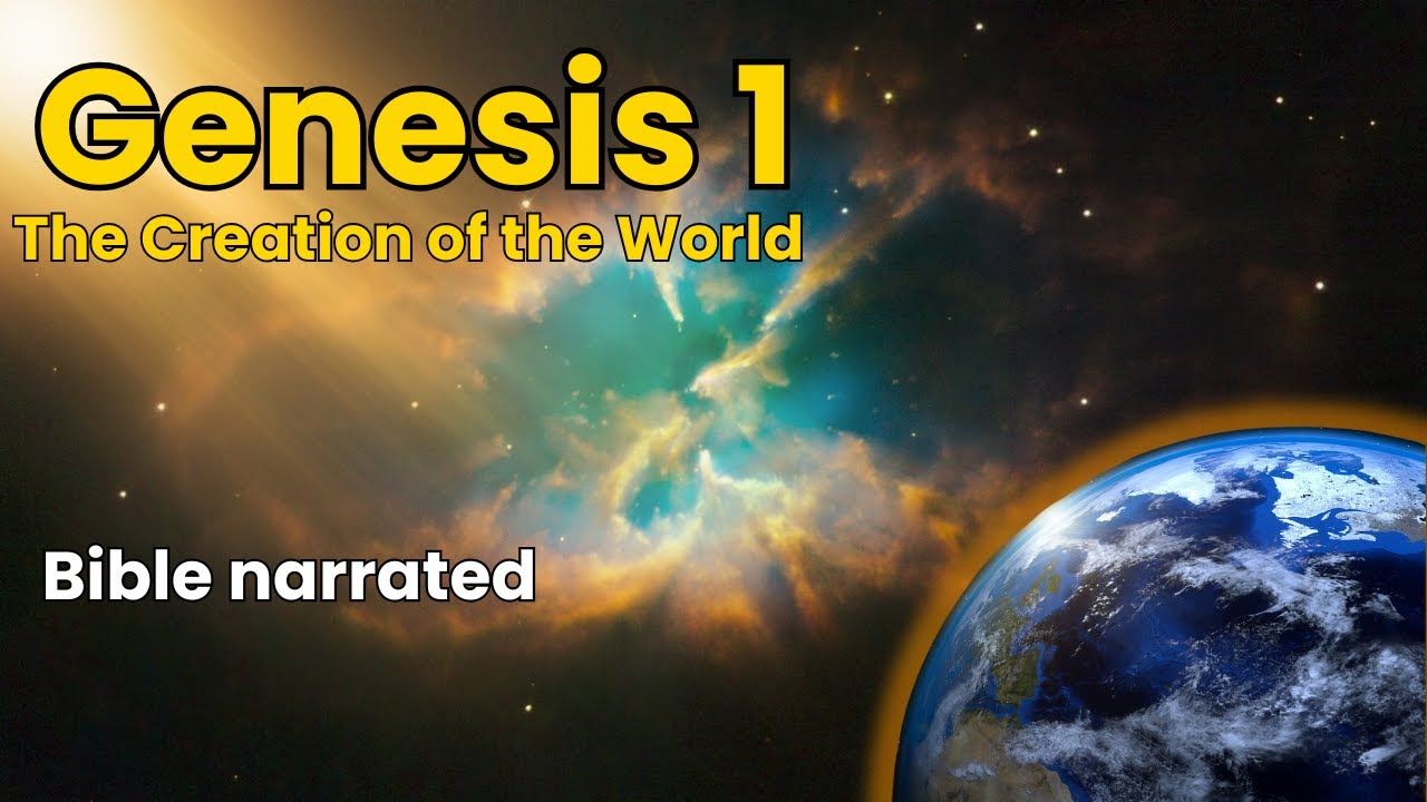 Genesis 1: The Creation of the World - Complete Narration of the First ...
