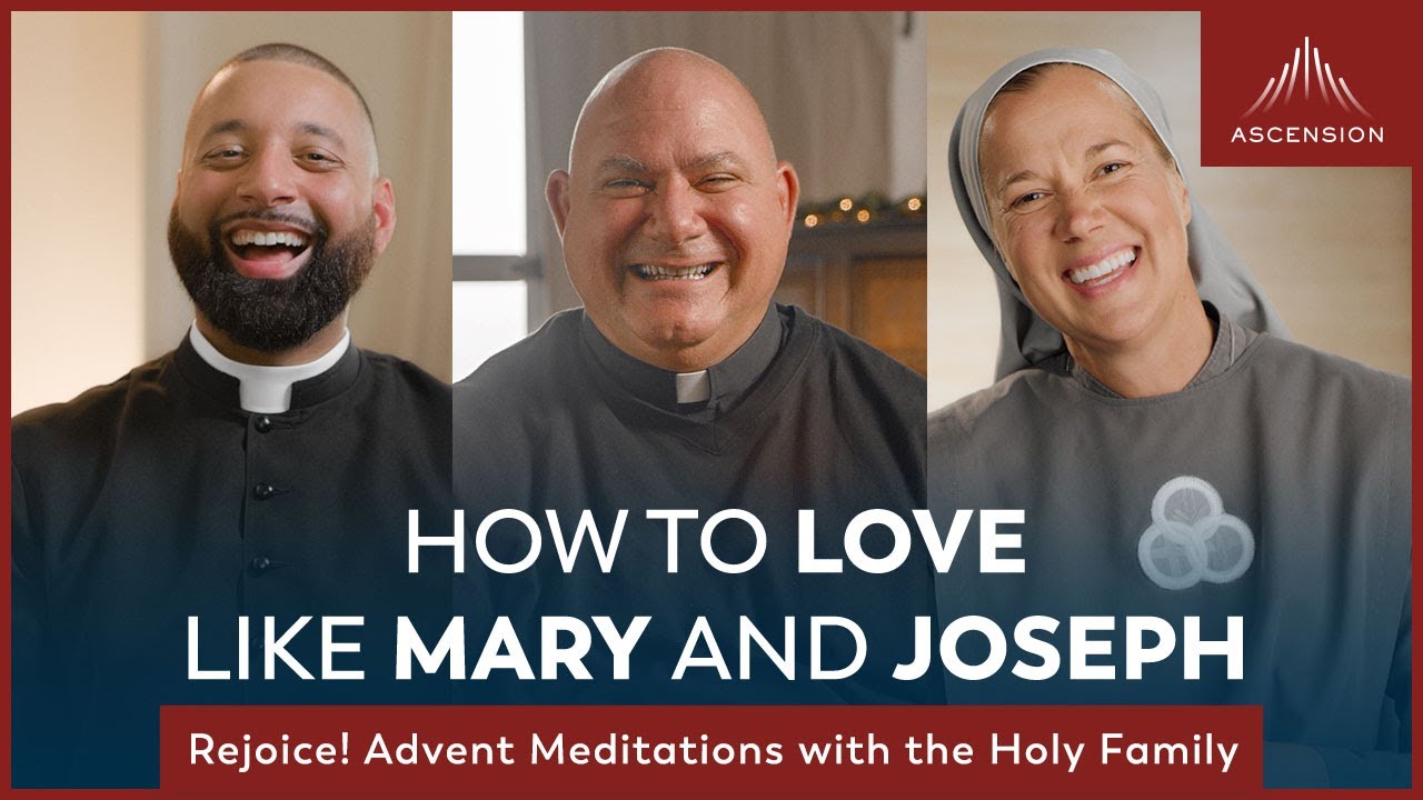 How to Love like Mary and Joseph | Introducing: Rejoice! Advent ...