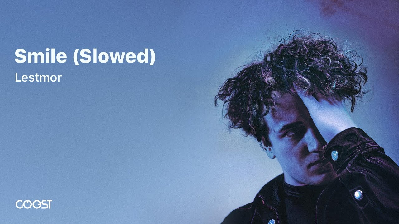 Lestmor - Smile (Slowed) - YouTube