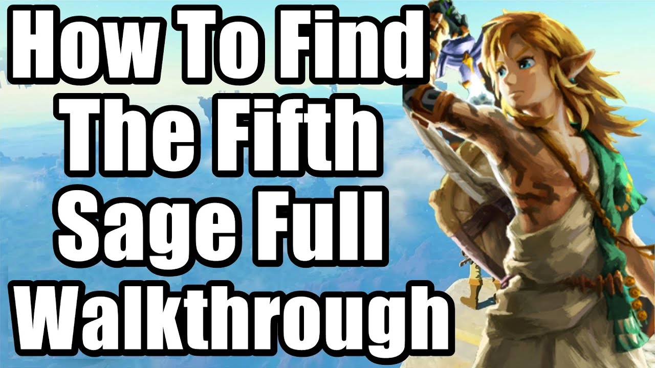 The Legend of Zelda : Tears of the Kingdom - How To Find The Fifth Sage ...