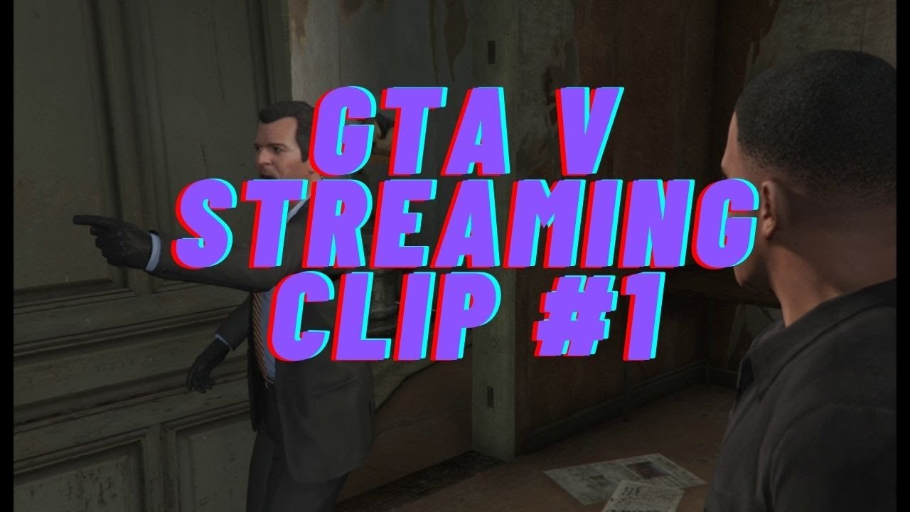 Gta V Streaming Clip #1 - YouTube