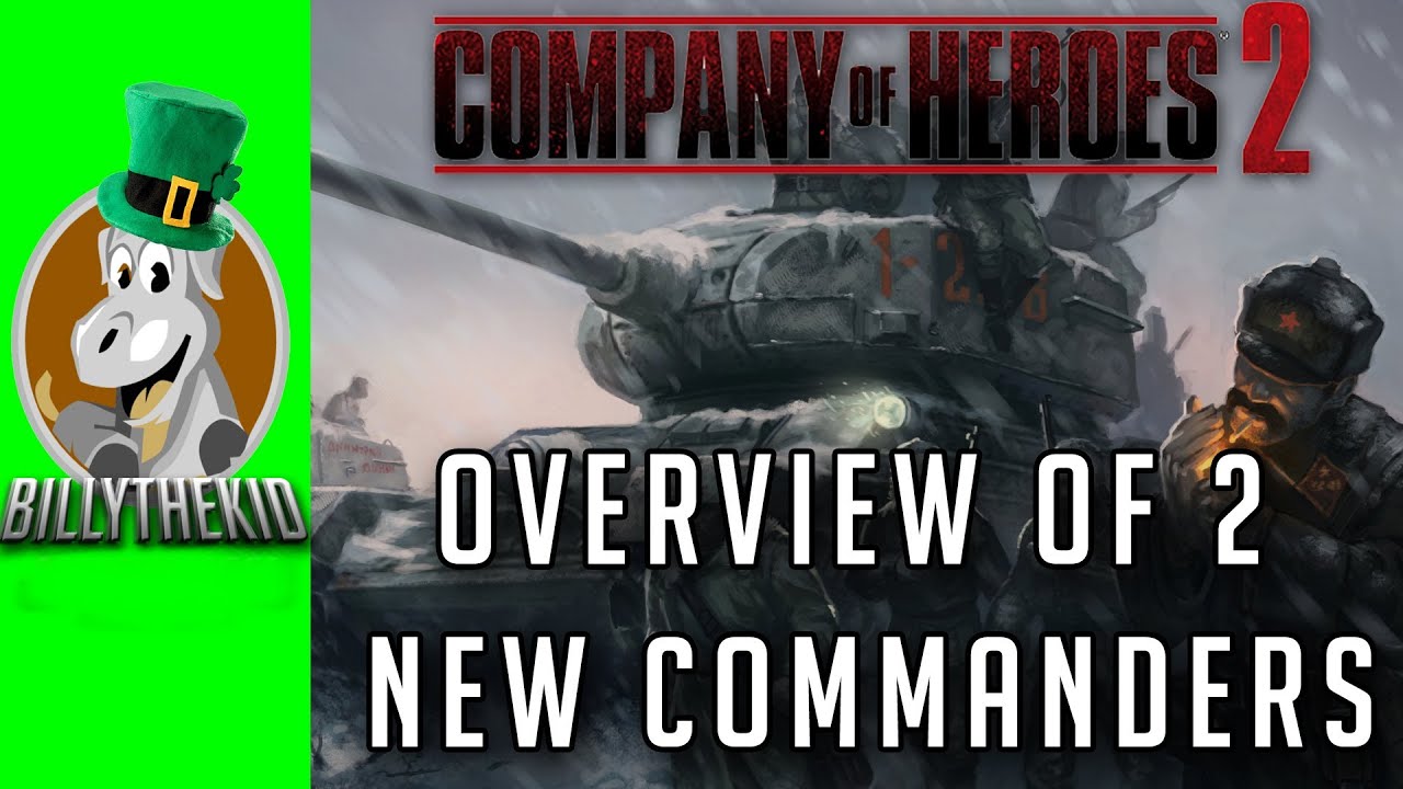 Company Of Heroes 2: Overview Of 2 New Commanders - YouTube