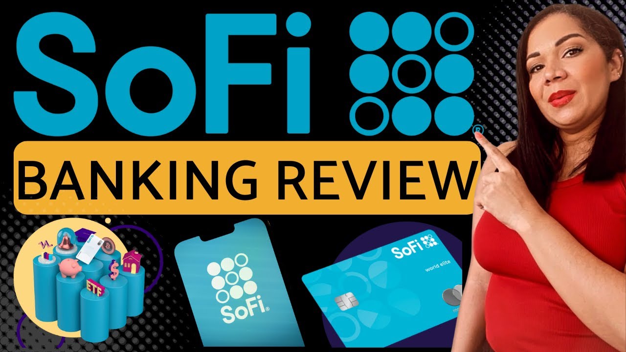 SoFi Bank Review 2024 Complete Guide to Rules, Products, and Bonuses. - YouTube