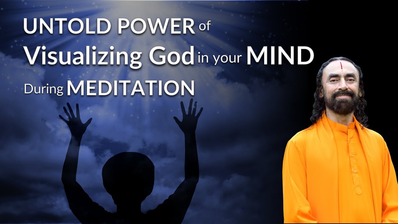UNTOLD Power of Visualizing God in your Mind during Meditation | Swami ...
