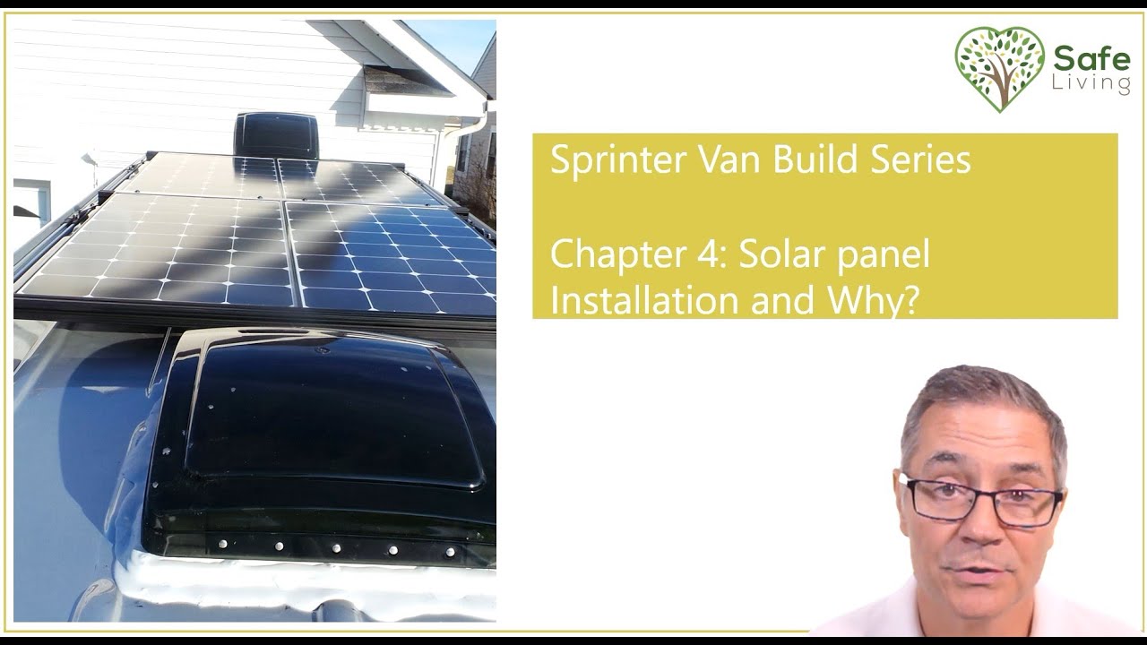 SVBS6 Chapter 4 Solar Panel Installation and Why? Sprinter Van Build ...