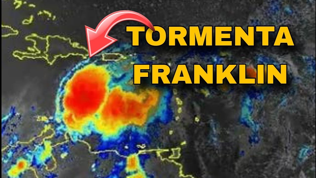 TODO SOBRE LA TORMENTA TROPICAL FRANKLIN - YouTube