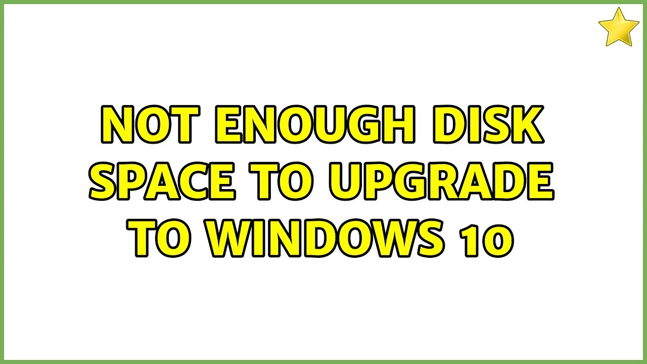 Not enough disk space to upgrade to Windows 10 (4 Solutions!!) - YouTube