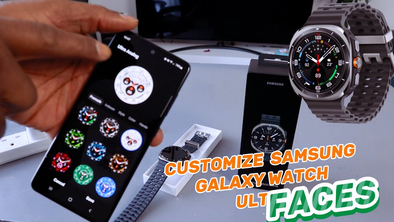 How To Customize Samsung Galaxy Ultra Watch Faces - YouTube