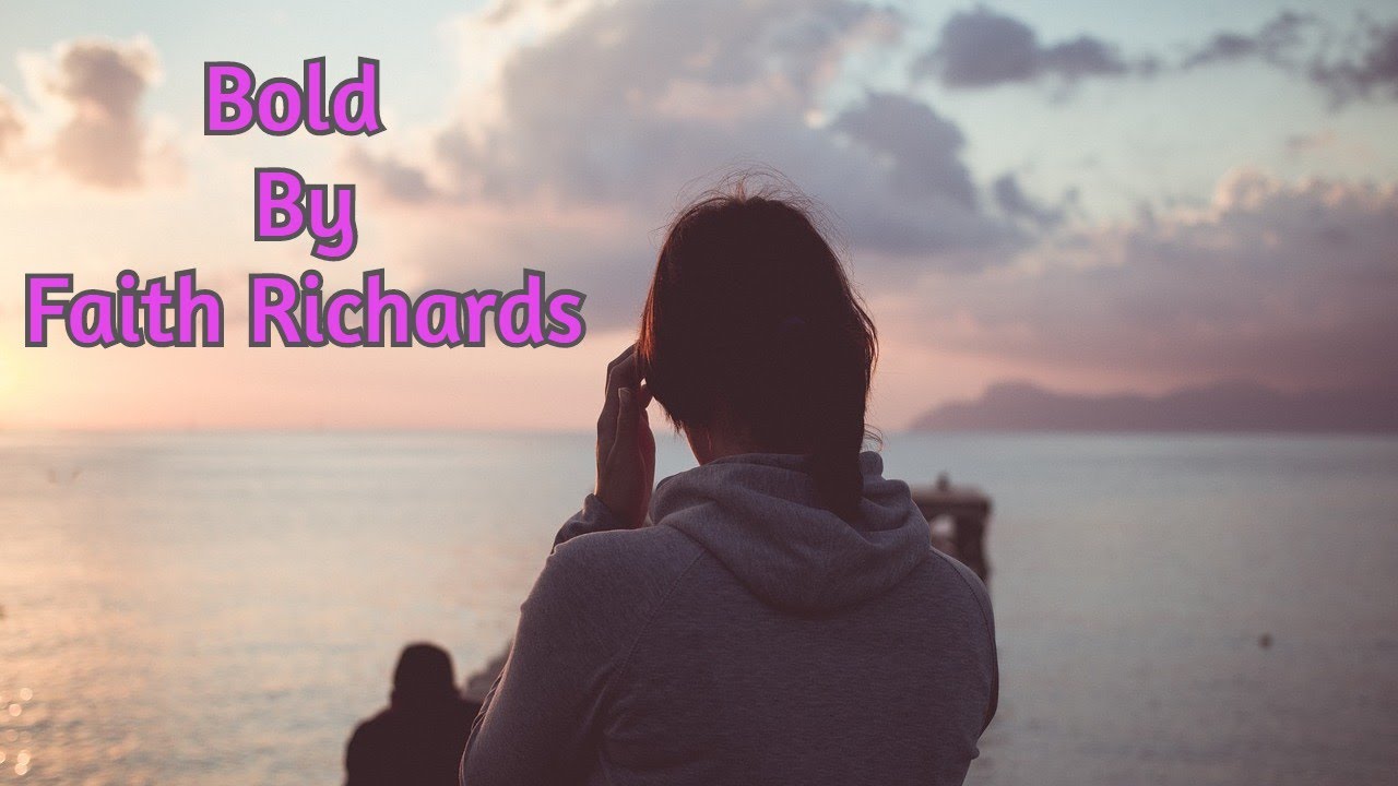 Bold By Faith Richards | Best English Song - YouTube