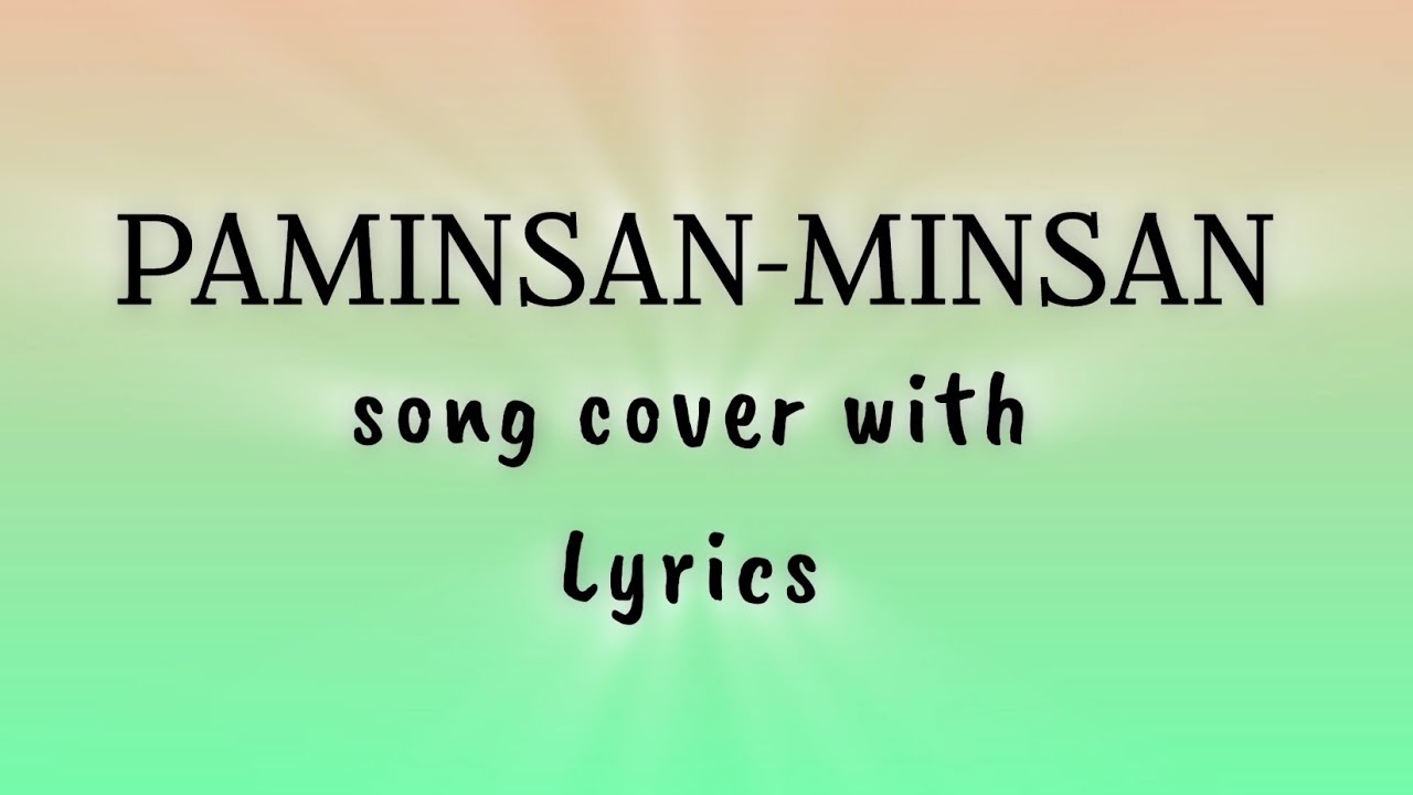 Paminsan-minsan (lyrics) - YouTube