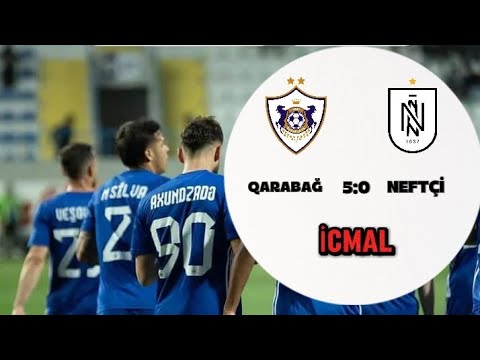 Qarabağ 5:0 Neftçi|Qısa İcmal