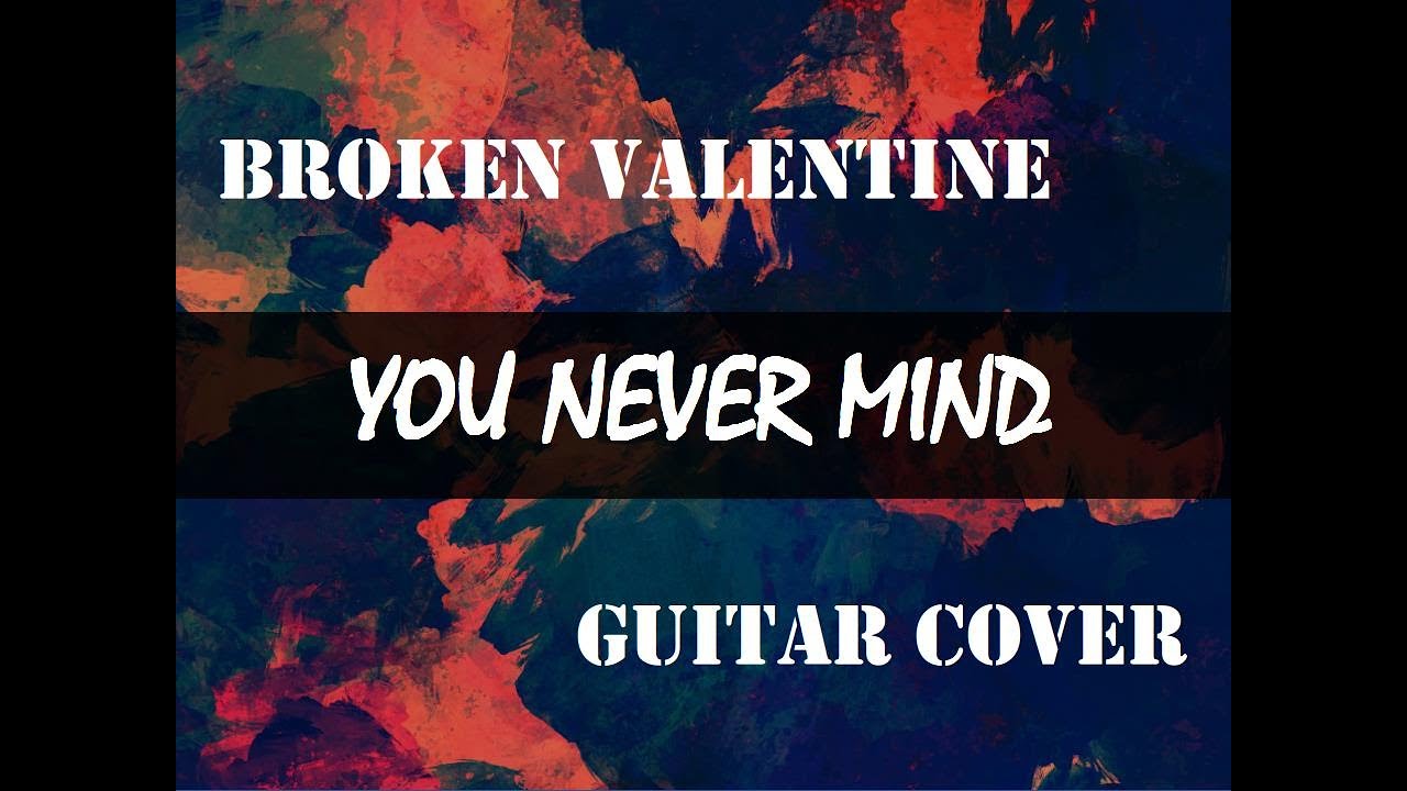 브로큰발렌타인- You never mind 일렉기타커버 - YouTube