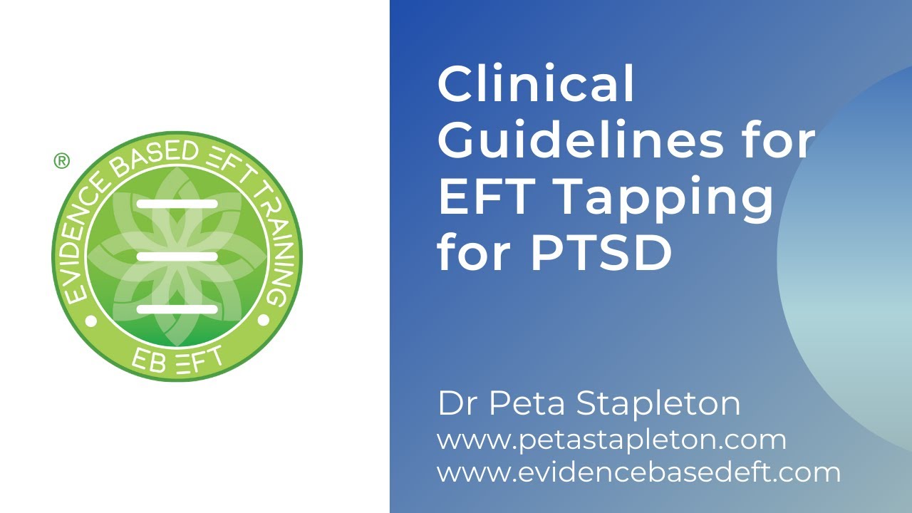 What are the EFT Tapping Clinical Guidelines for PTSD? with Dr Peta ...