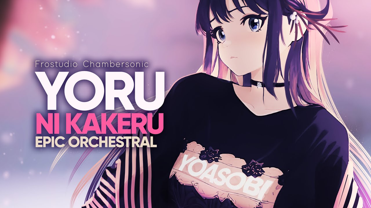 Racing Into The Night Yoru Ni Kakeru Epic Majestic Orchestral Yoasobi Cover Youtube