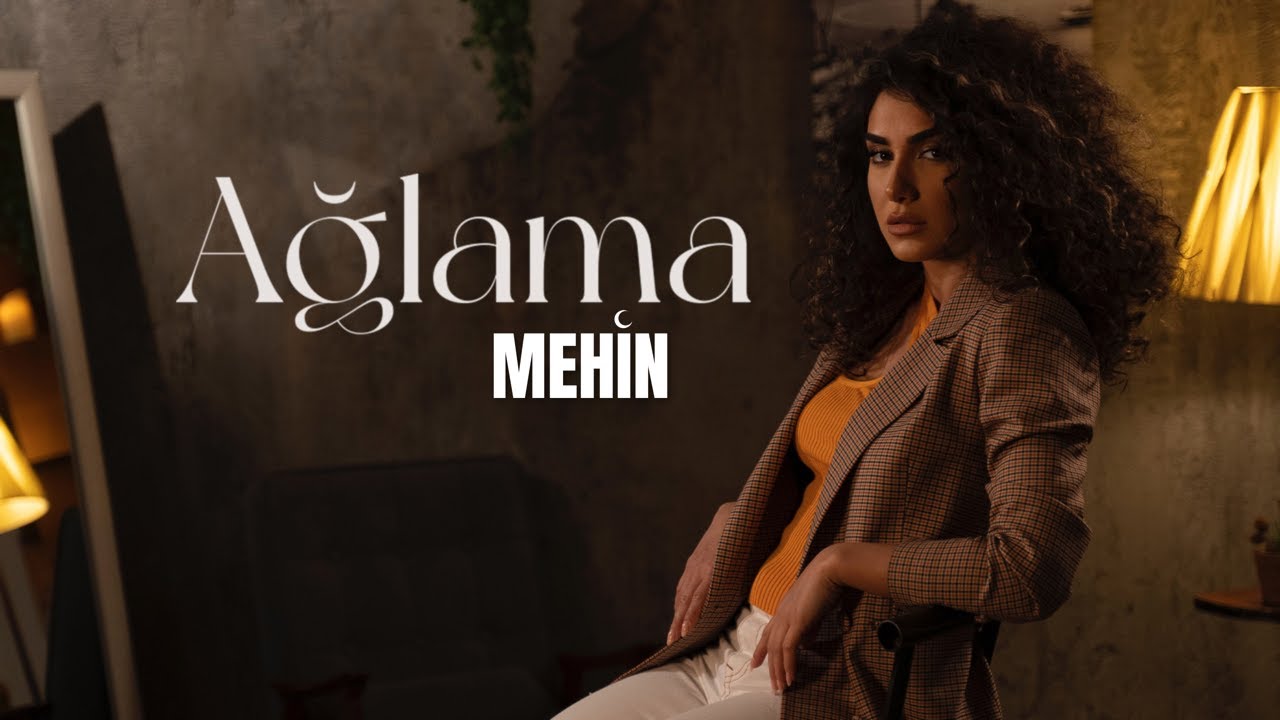 Mehin - Ağlama (Rəsmi Musiqi Videosu) - YouTube