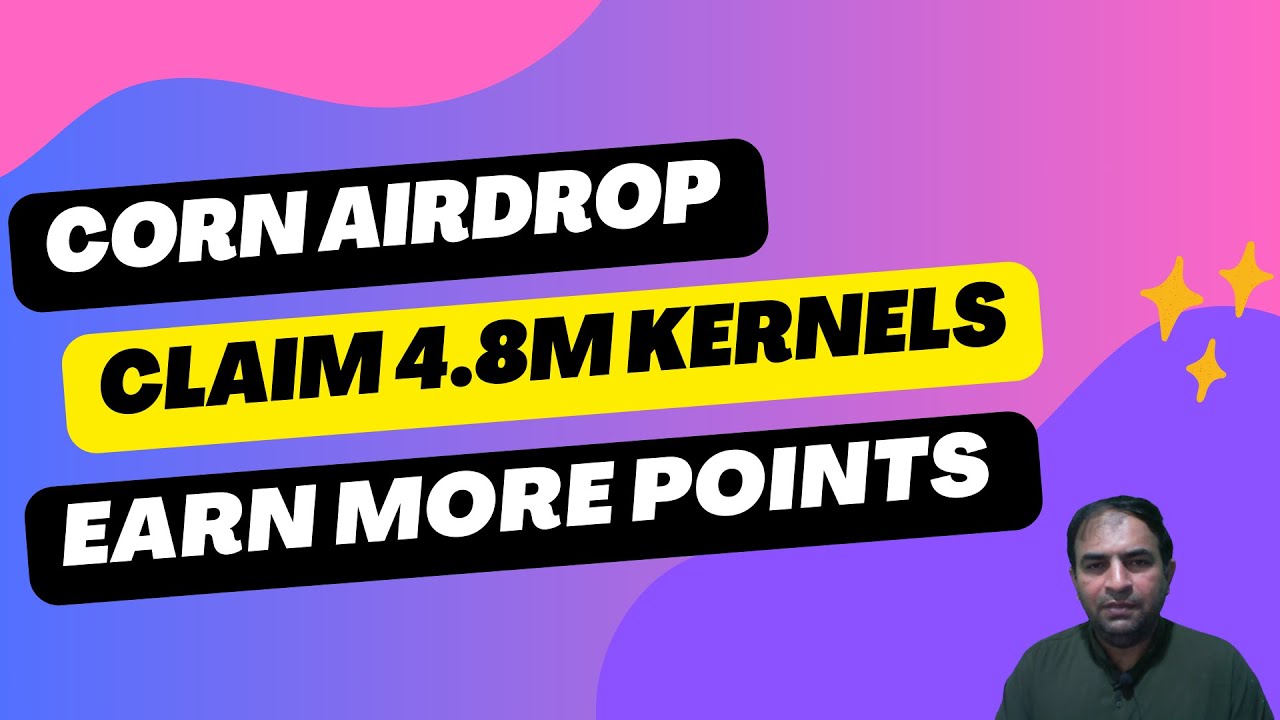 CORN Airdrop | Claim 4.8M Kernels | Earn More Points - YouTube